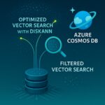 DiskANN and Filtered Vector Search are Now Generally Available in Azure Cosmos DB for MongoDB ...