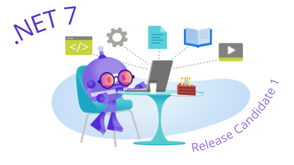官宣 .NET 7 Release Candidate 2 | .NET中文官方博客
