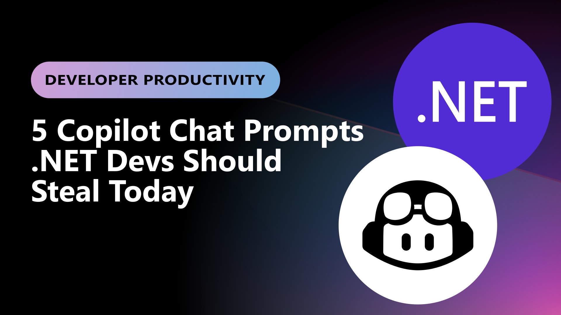Discover 5 practical GitHub Copilot Chat prompts to boost .NET development productivity, from code optimization to security reviews.