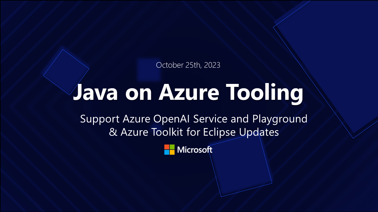Java on Azure Tooling Update – September 2023 - Microsoft for Java Developers