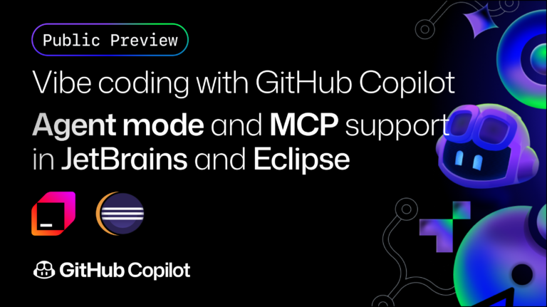 Vibe coding with GitHub Copilot: Agent mode and MCP support in JetBrains and Eclipse - Microsoft ...