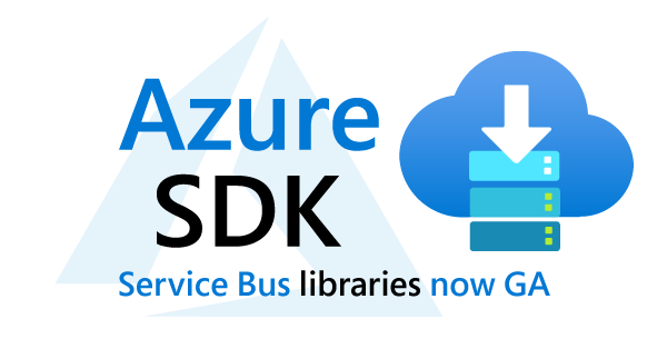 Announcing the new Azure Service Bus Client Libraries Announcing the new Azure Service Bus Client Libraries